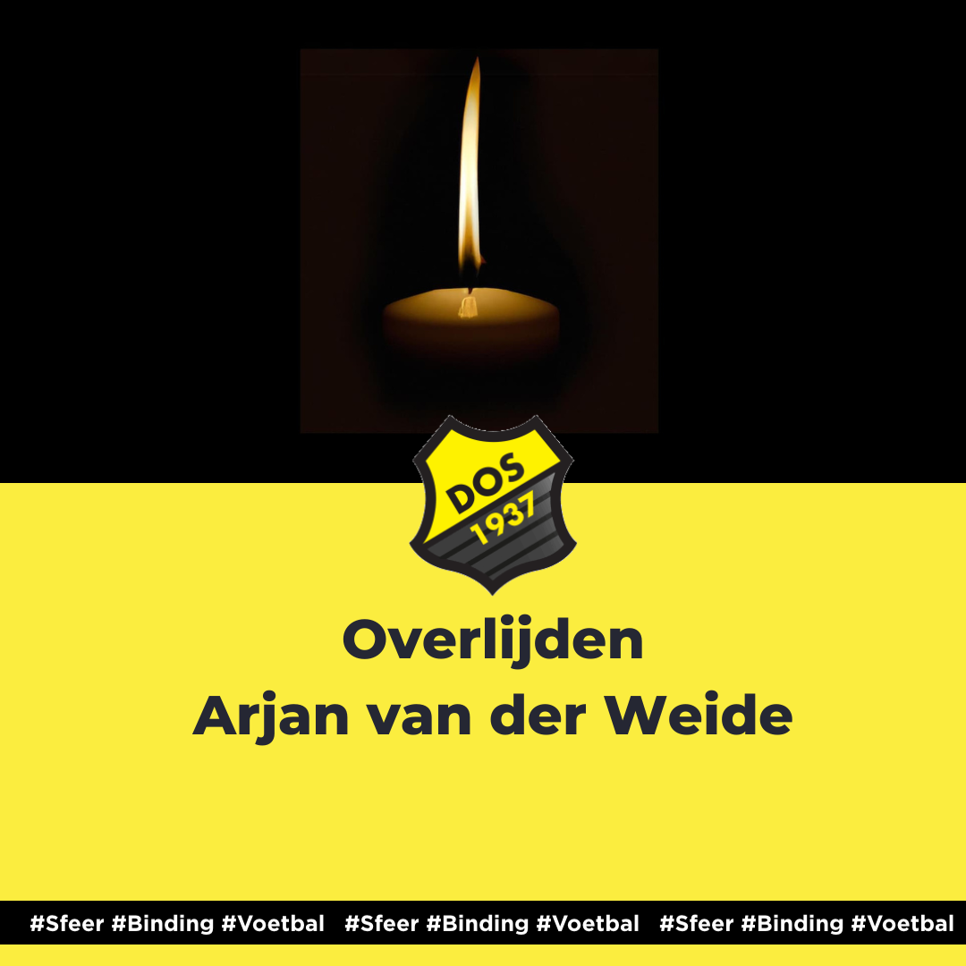 Overlijden Arjan van der Weide | D.O.S.1937